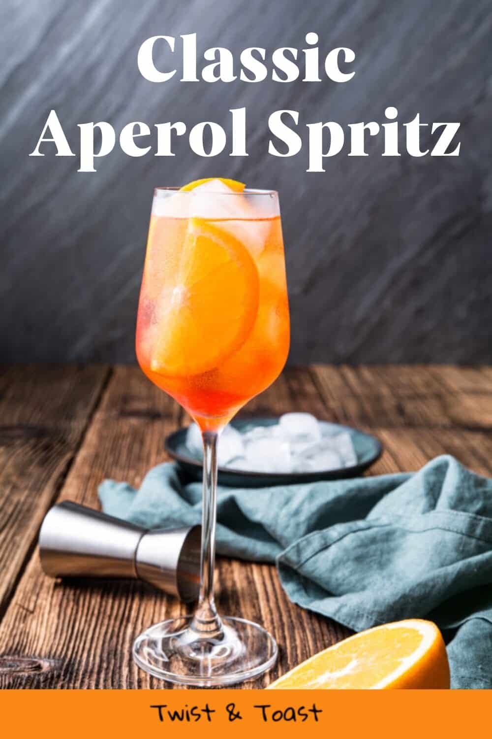 Aperol Spritz - Twist and Toast