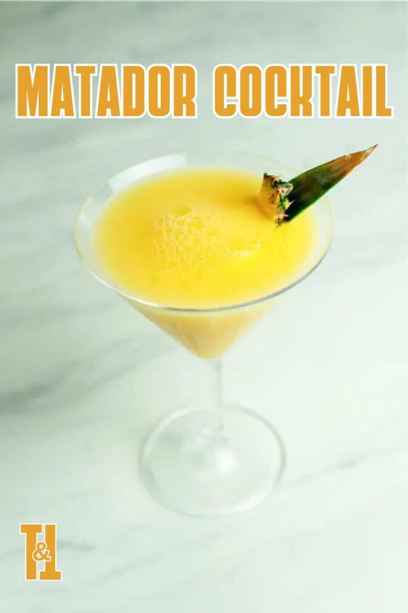 Matador Cocktail Recipe - Twist and Toast